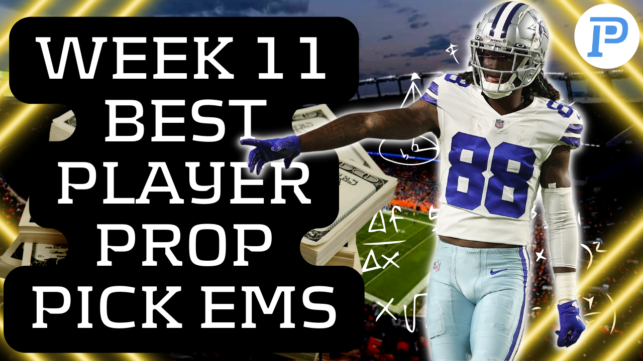 Best Pick 'Em Player Props: Week 11 - PlayerProfiler